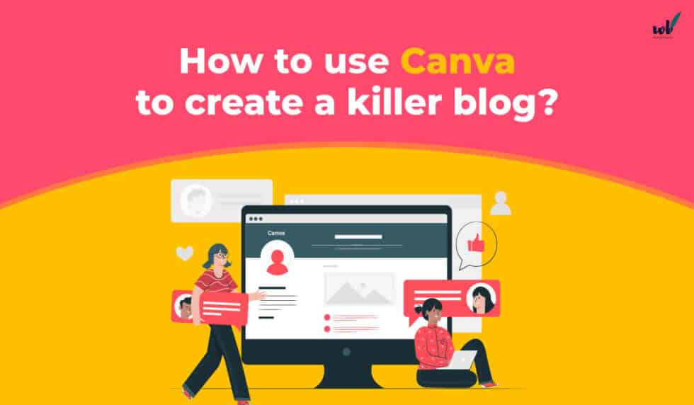 Six ways to use Canva to make a killer blog - Wordberries